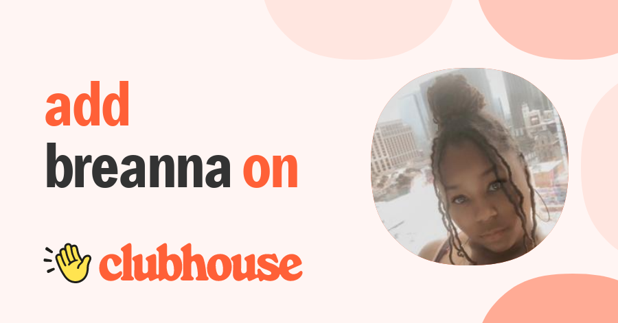 Breanna Fields - Clubhouse