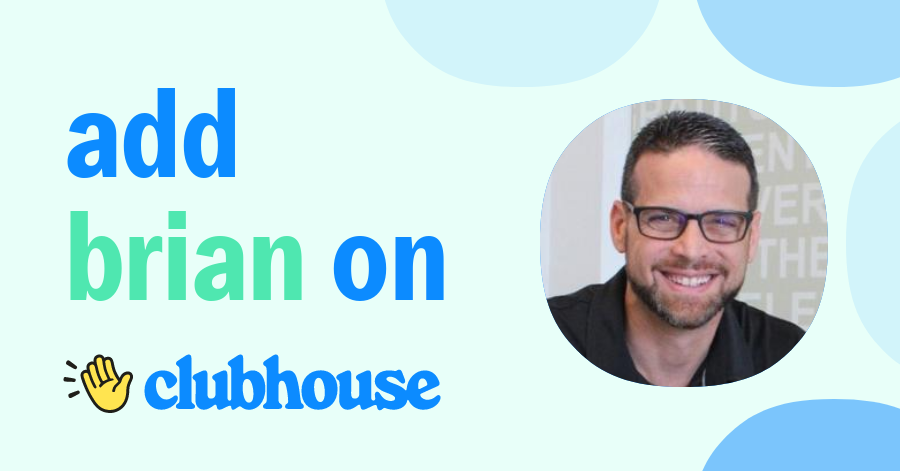 Brian Mohr - Clubhouse