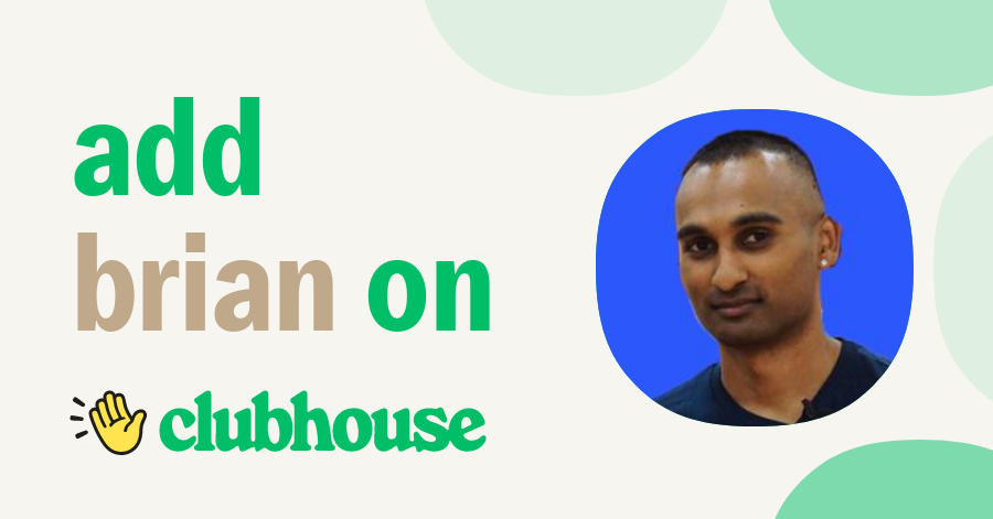 Brian Singh - Clubhouse