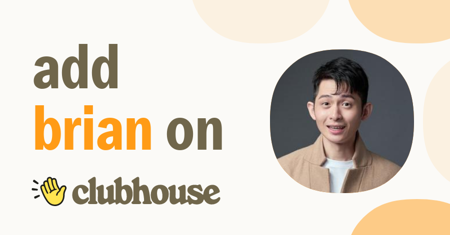 Brian Tseng - Clubhouse