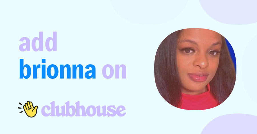 Brionna Johnson - Clubhouse