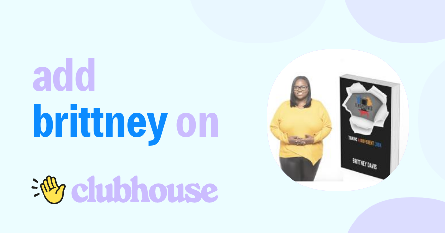Brittney Davis - Clubhouse