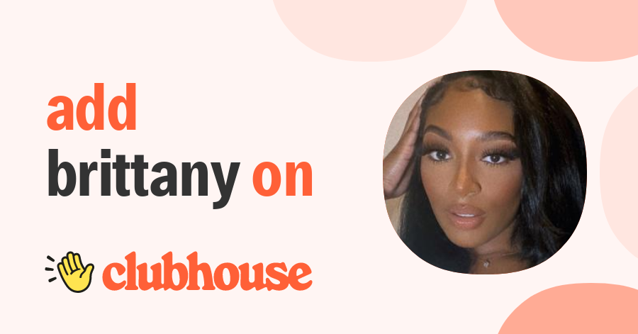 Brittany Jones - Clubhouse