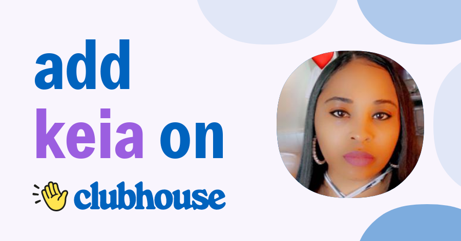 Keia Smith - Clubhouse