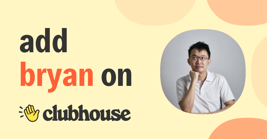 Bryan Lau - Clubhouse