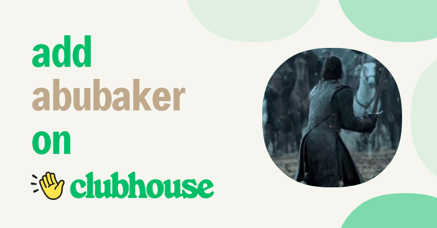 Abubaker .. - Clubhouse