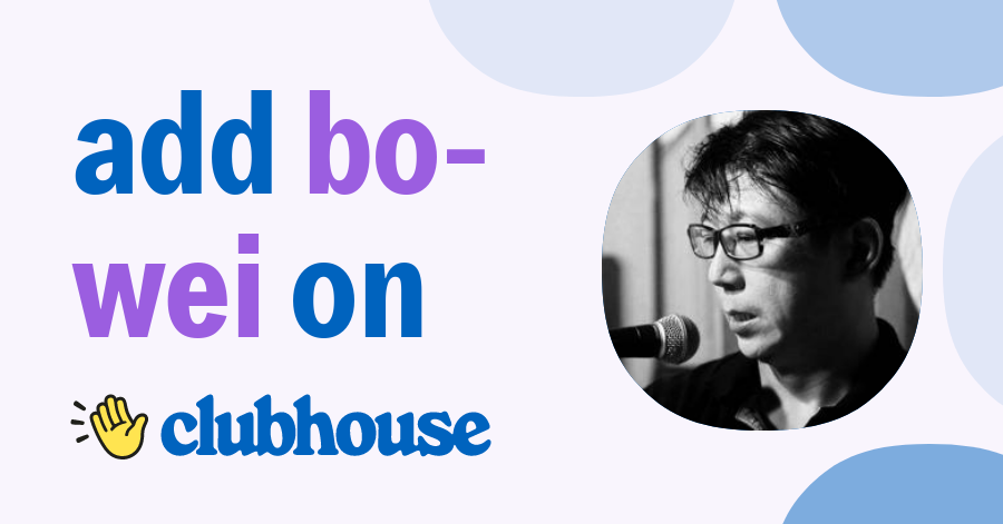 Bo-Wei Chen - Clubhouse