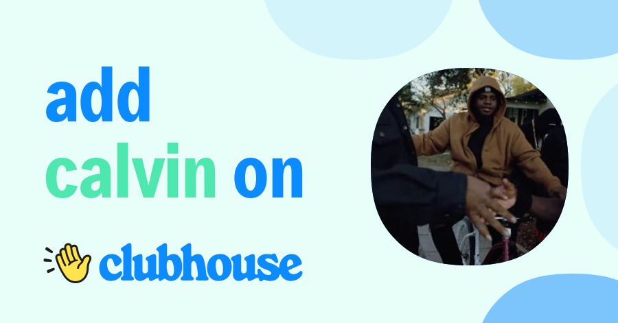 Calvin King - Clubhouse