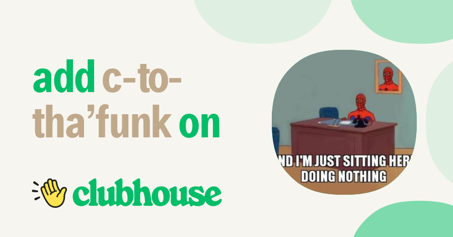 C-to-tha’FUNK - Clubhouse