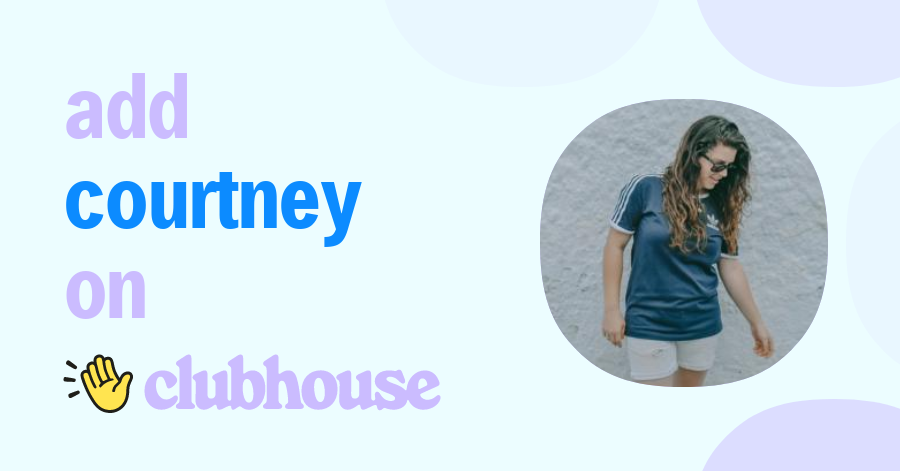 Courtney Warren - Clubhouse