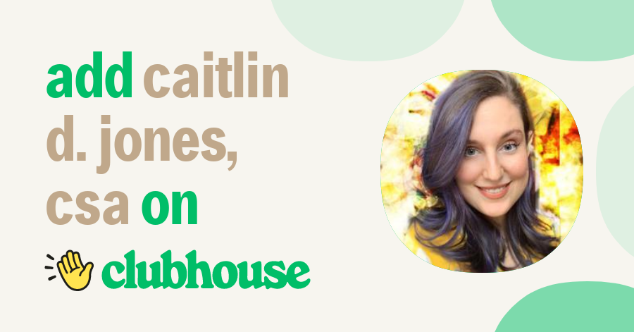 Caitlin D. Jones, CSA - Clubhouse