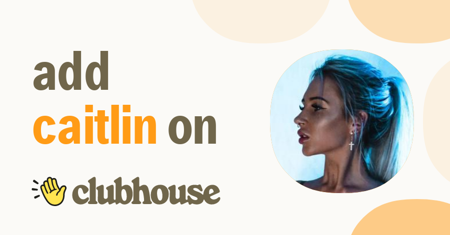 Caitlin Potts - Clubhouse