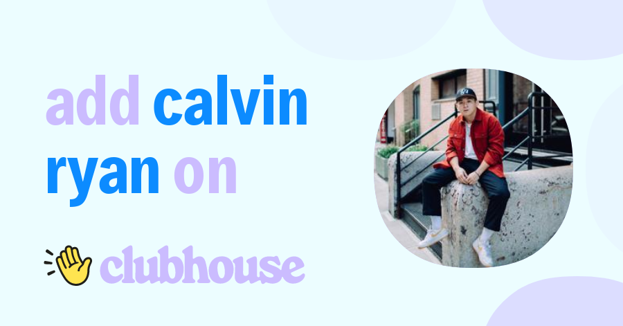 Calvin Ryan - Clubhouse