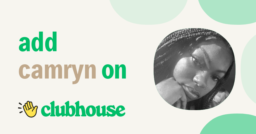 camryn ellis - Clubhouse