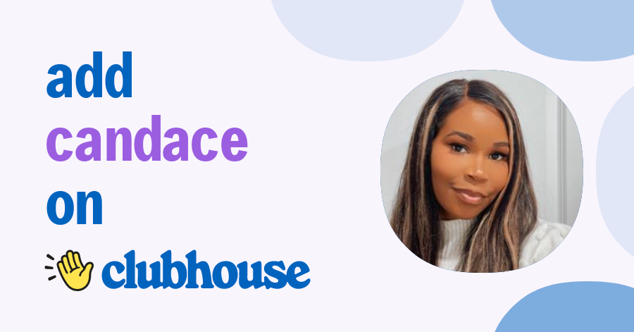 Candace Bingham - Clubhouse