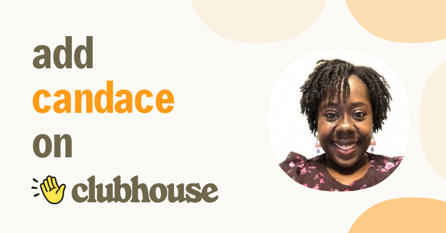 Candace Walker - Clubhouse