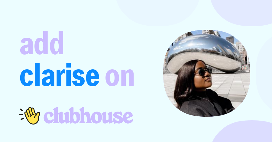 Clarise C. - Clubhouse