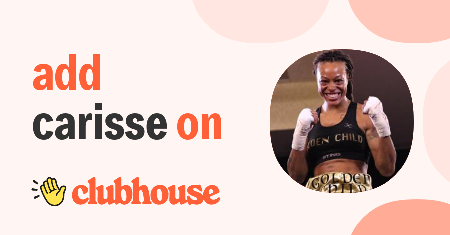 Carisse Brown - Clubhouse