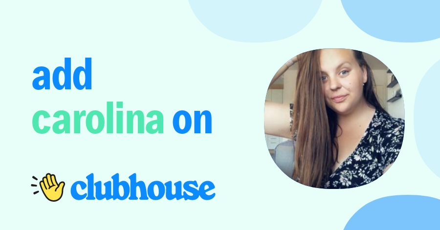 Carolina Näsman - Clubhouse