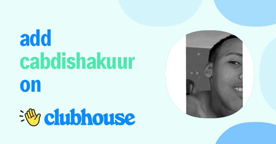 Cabdishakuur Mohamed - Clubhouse