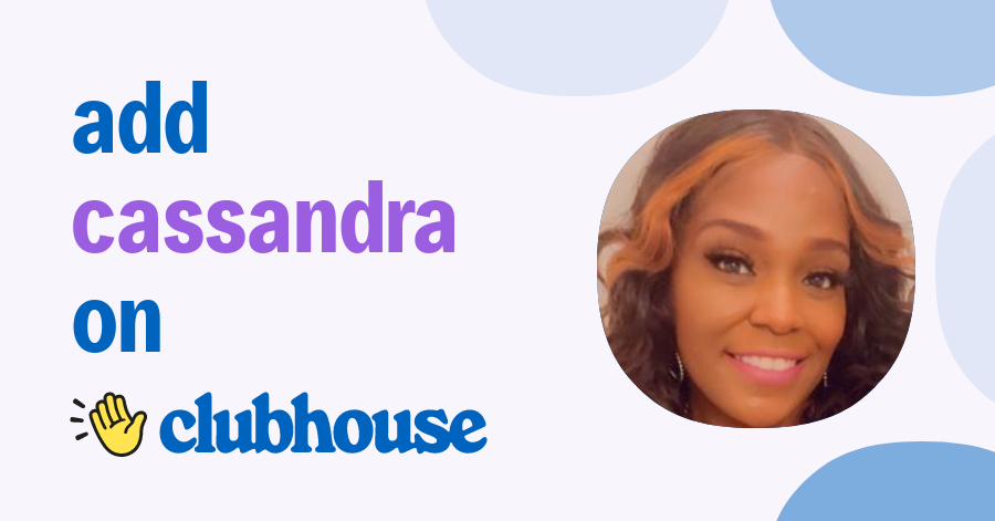 Cassandra Fisher - Clubhouse
