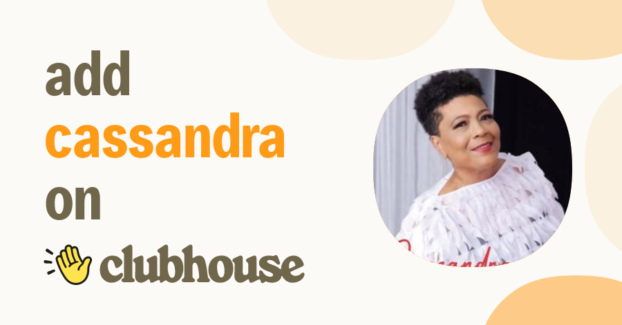 Cassandra Durham - Clubhouse