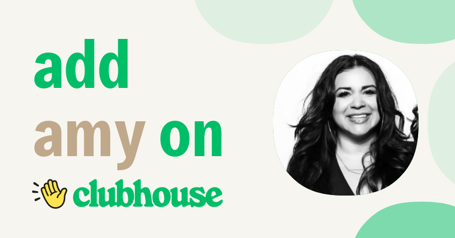 Amy Avila - Clubhouse