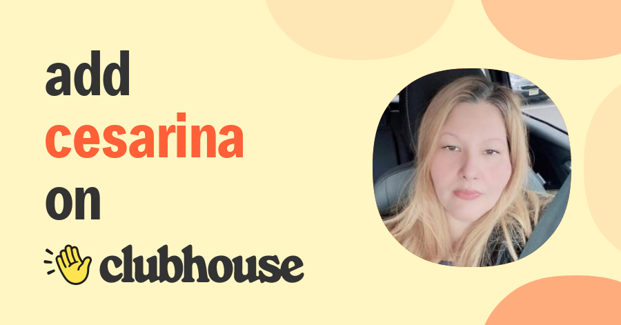 Cesarina Santos - Clubhouse