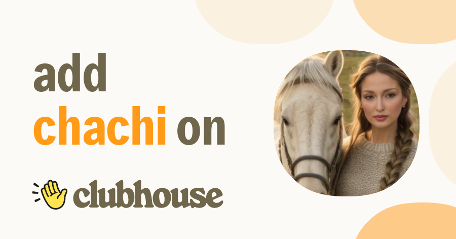 Chachi ⵎⴰⵙⵉⵏ - Clubhouse