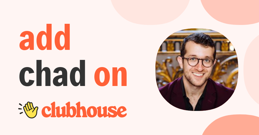 Chad Goodman - Clubhouse