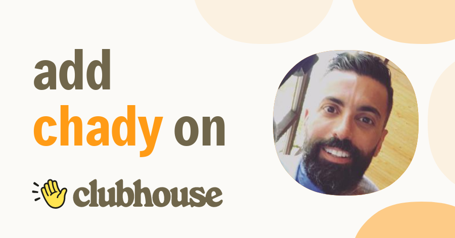 Chady Maalouf - Clubhouse