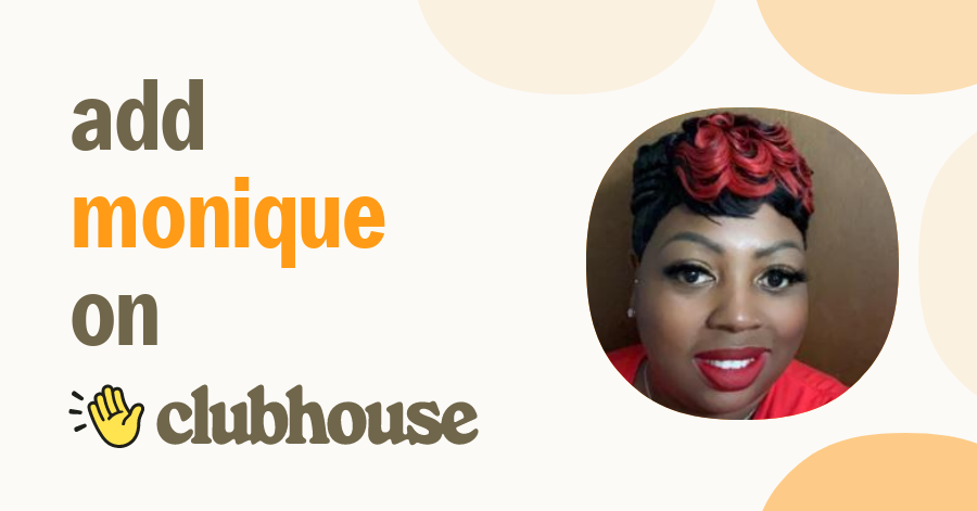 Monique Chambers - Clubhouse