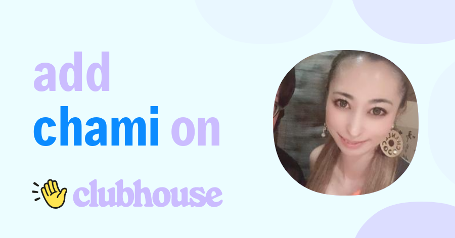 chami (Kie Oyama) - Clubhouse