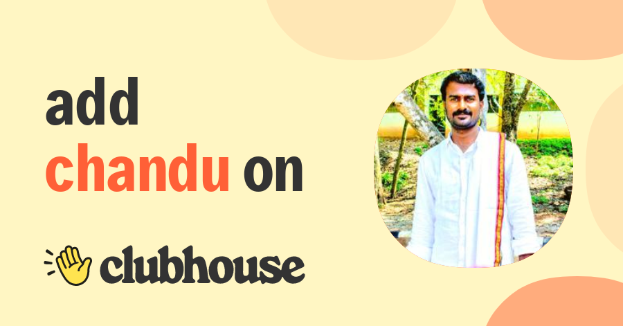 Chandu R - Clubhouse