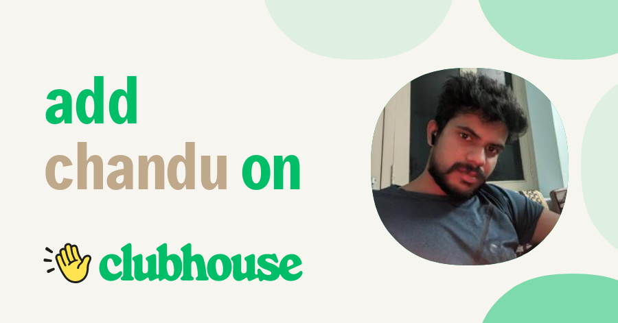 Chandu Boddu - Clubhouse