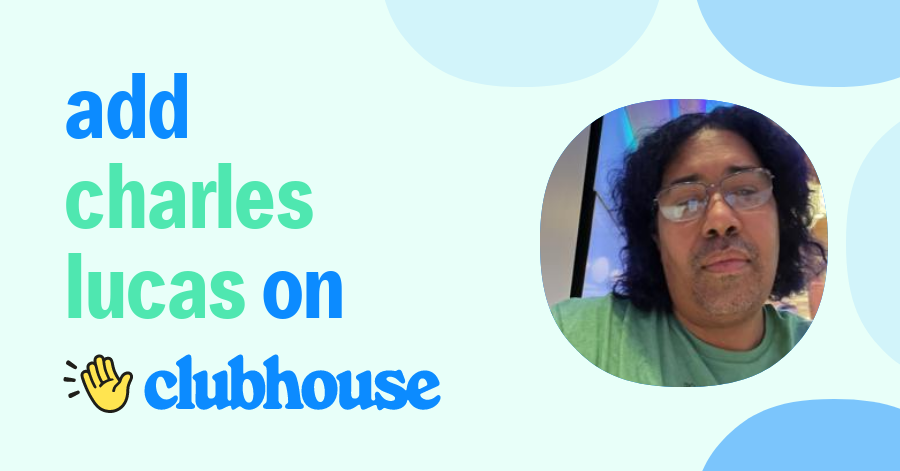 Charles Lucas - Clubhouse