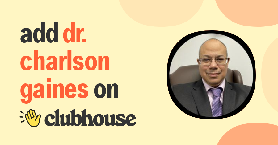 Dr. Charlson Gaines - Clubhouse