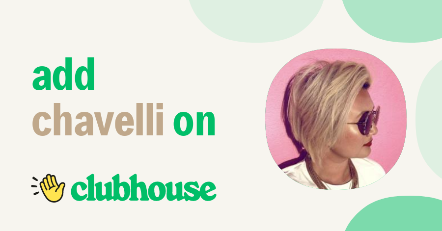Chavelli Tsui - Clubhouse