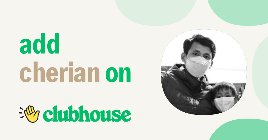 Cherian A Purnanta - Clubhouse