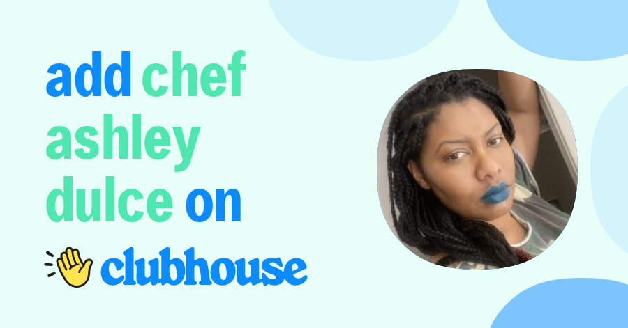 Chef Ashley Dulce - Clubhouse