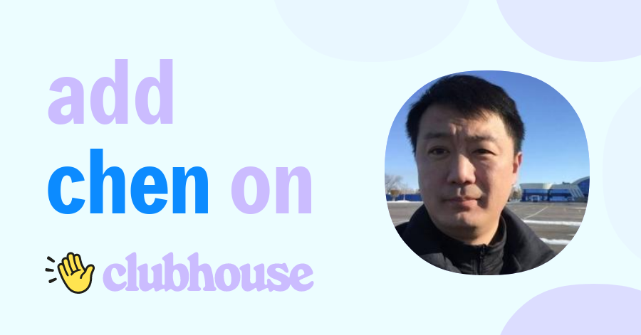 Chen Jin - Clubhouse