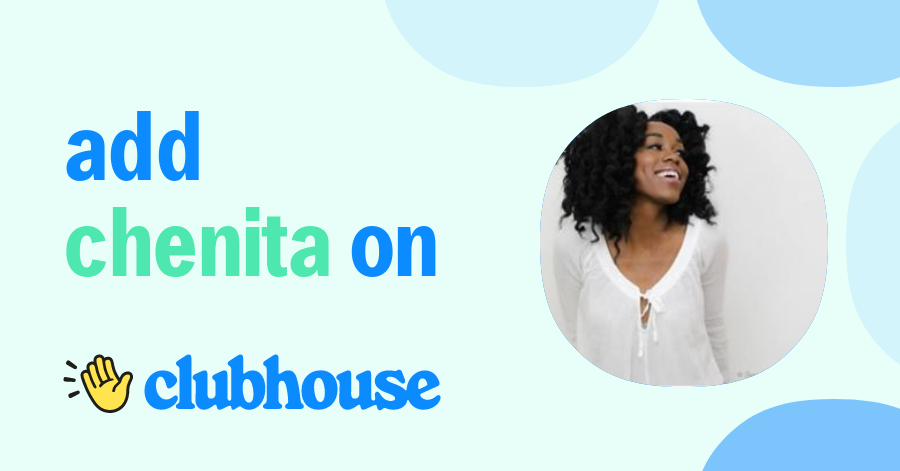 Chenita Ade - Clubhouse