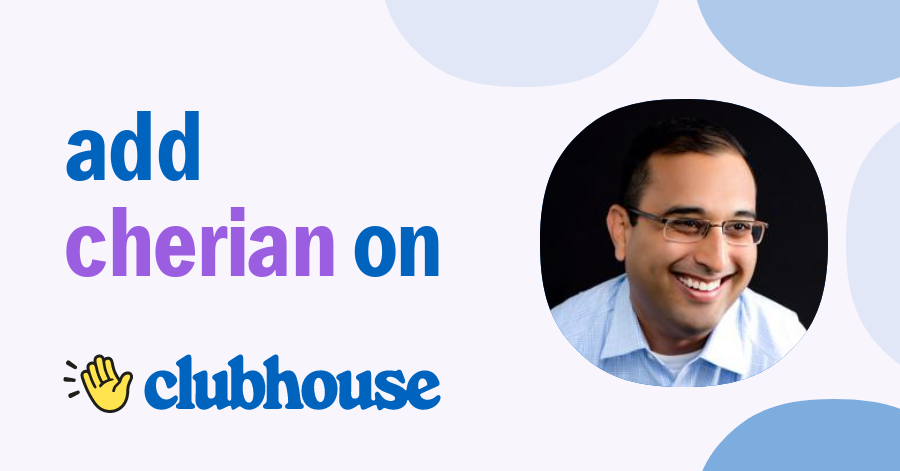 Cherian Koshy - Clubhouse