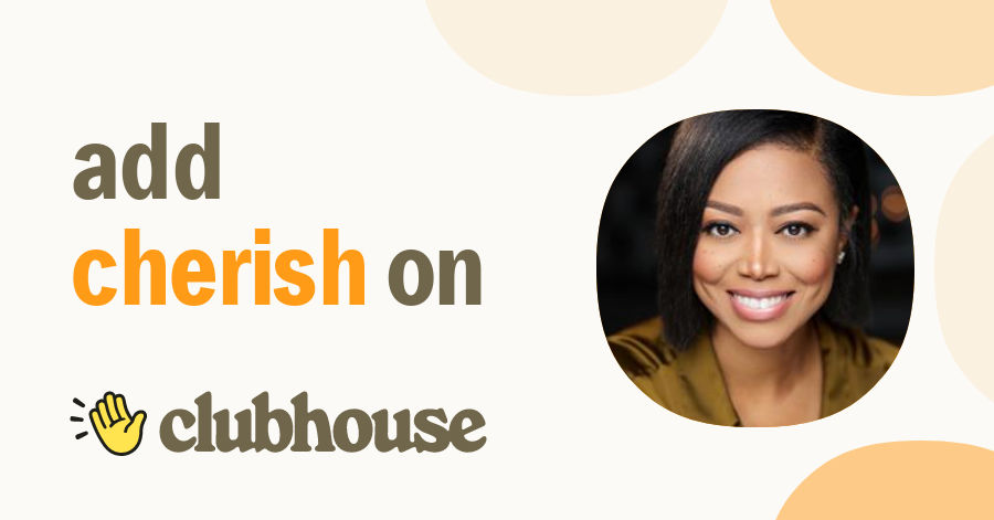 Cherish Brown - Clubhouse