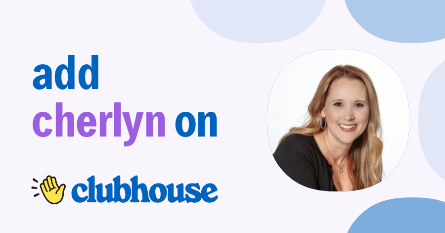 Cherlyn Decker - Clubhouse