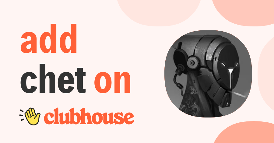 Chet GPT - Clubhouse