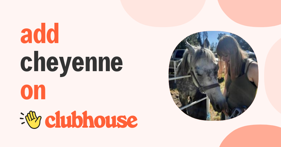 Cheyenne Johnson - Clubhouse