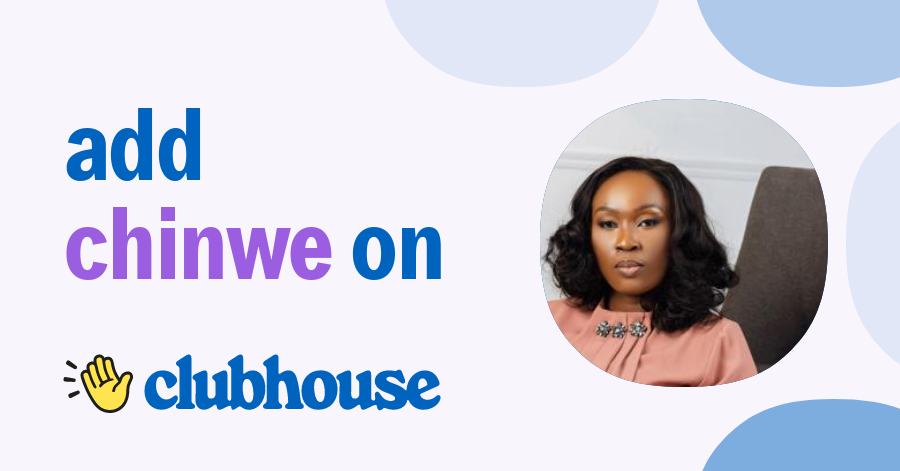Chinwe Uzowulu - Clubhouse