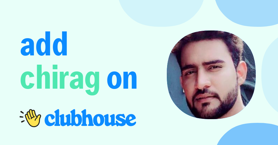 Chirag Sharma - Clubhouse