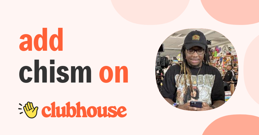 Chism - Clubhouse